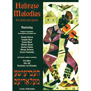 Hebrew Melodies for Violin and Piano; Various (Carl Fischer)